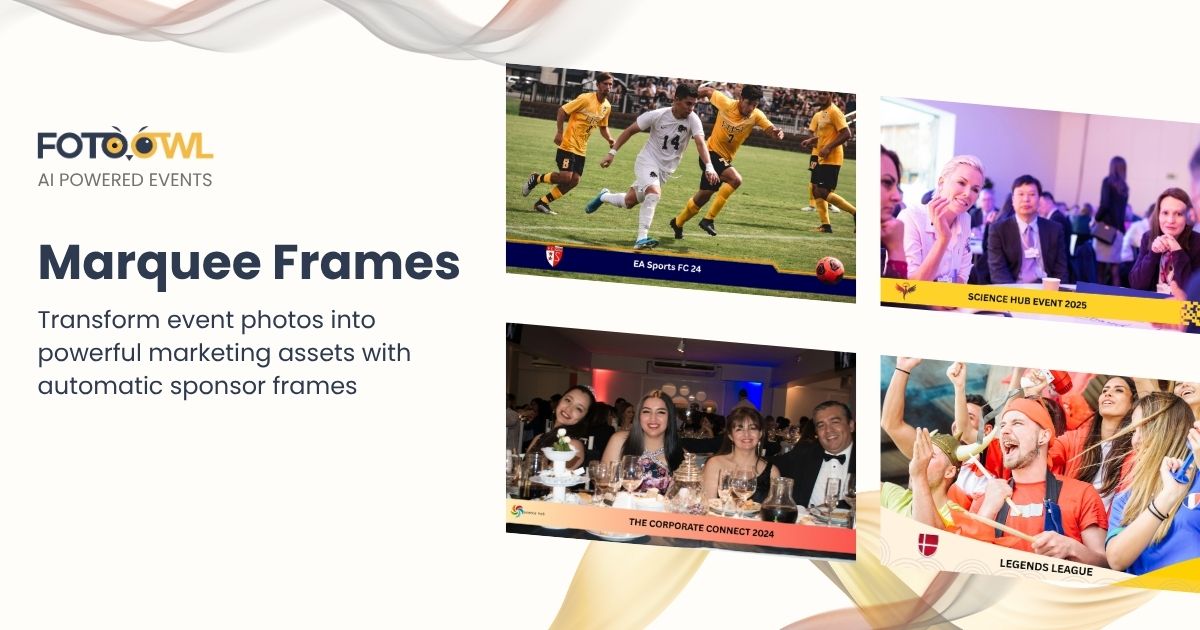 Marquee Frames - Automatic Sponsor Frames for Event Photos | Foto Owl AI